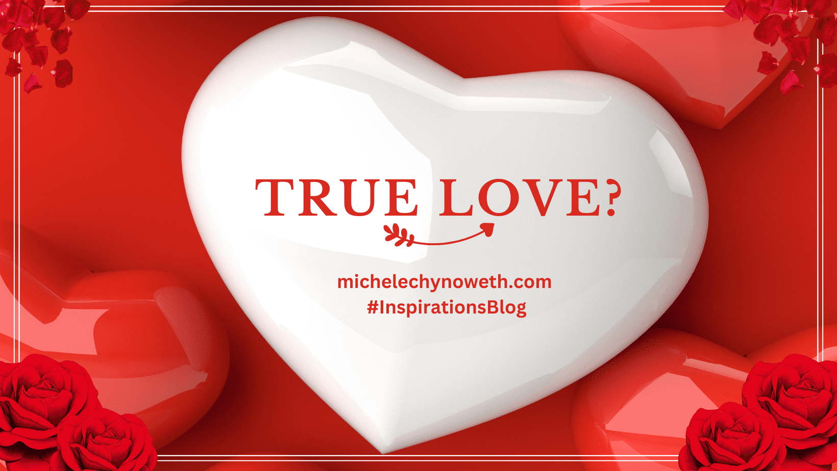 True Love? - Michele Chynoweth